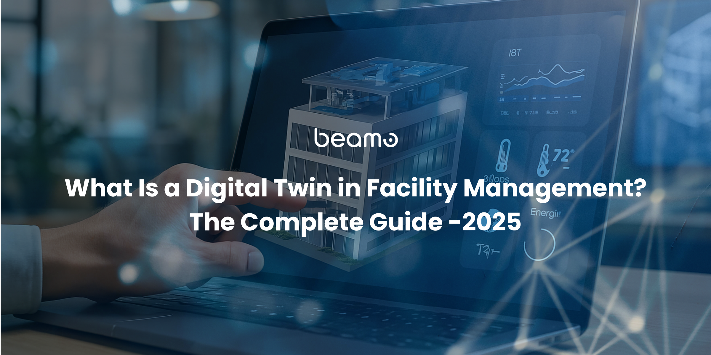 What Is a Digital Twin in Facility Management? The Complete Guide (2025)
